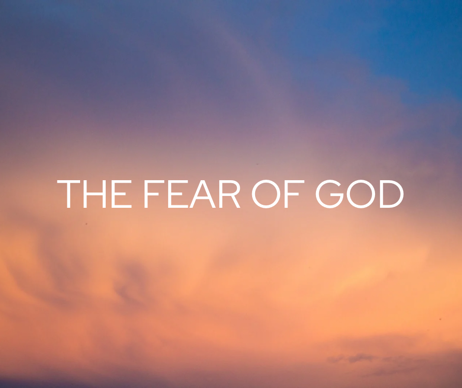 The Fear of God: Embracing Reverence, Obedience, and Sacrificial Living ...