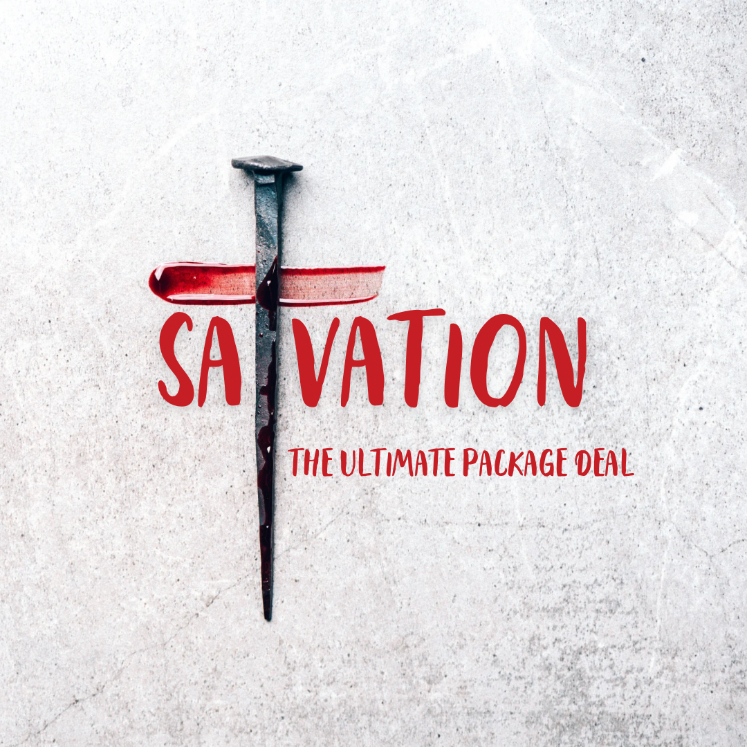 Salvation: The Ultimate Package Deal – Faith Works